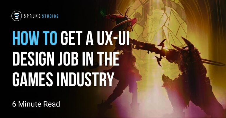 How To Get A UX/UI Design Job In The Games Industry | Sprung Studios